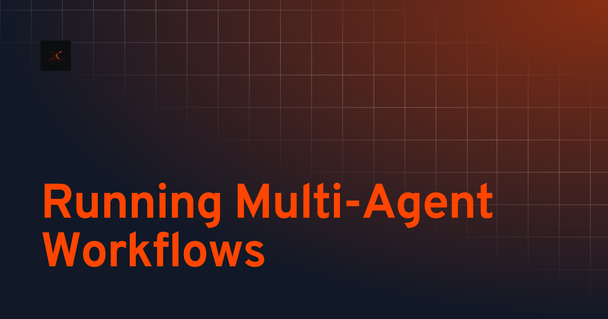 Running Multi-Agent Workflows | Forge
